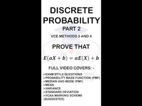 DISCRETE PROBABILITY:Proof that E(aX+b)=aE(X)+b VCE METHODS #vce #mathsmethods - YouTube
