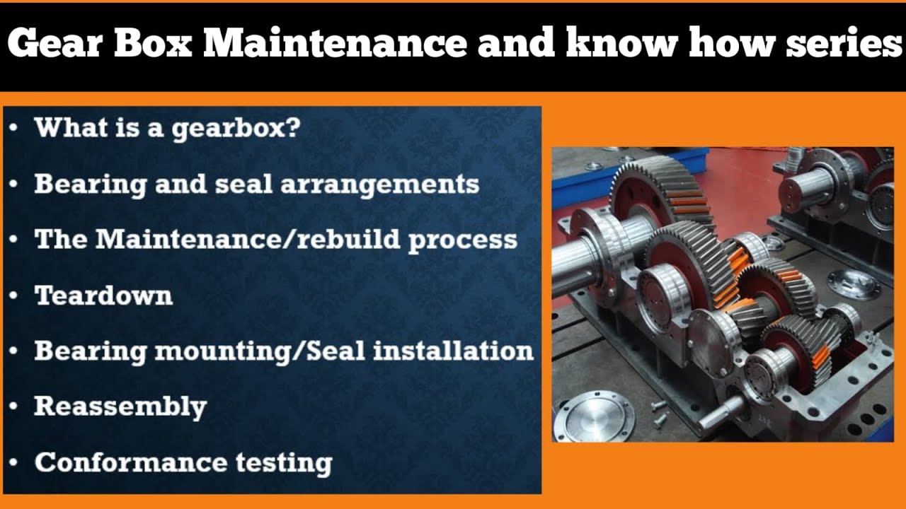 Gearbox Maintenance Program| Gearbox Maintenance Procedure| Gearbox ...