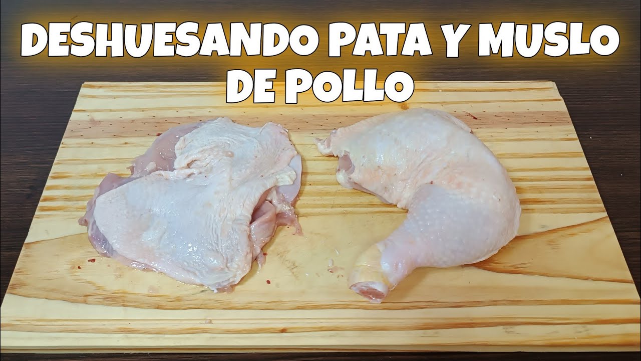 COMO DESHUESAR UNA PATA Y MUSLO DE POLLO - PILA TE COCINA - YouTube