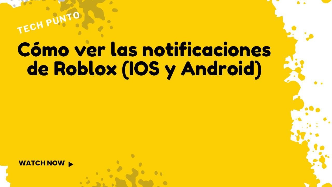 Cómo ver las notificaciones de Roblox (IOS y Android) - YouTube
