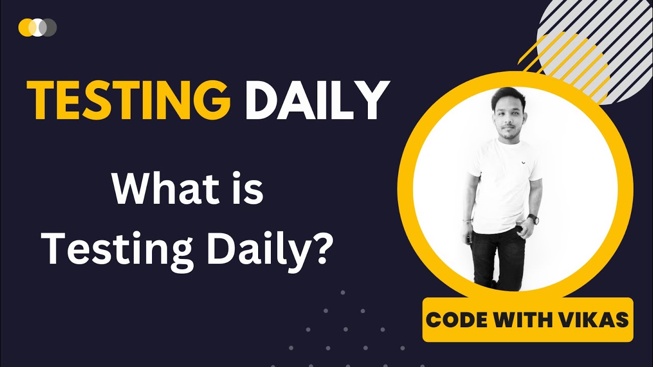 Testing Daily | What Is Testing Daily | @codewithvikas - YouTube