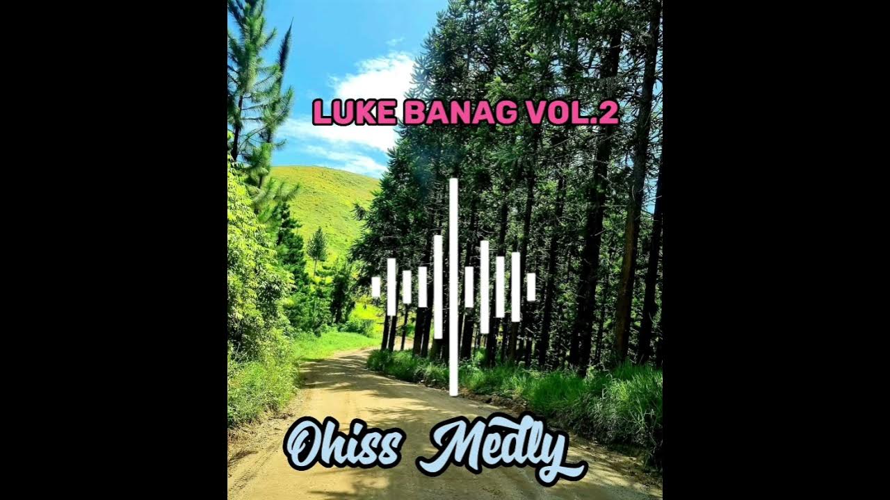 🇵🇬Luke Banag Vol.2__Ohis Medly🇵🇬🔊🔊 - YouTube