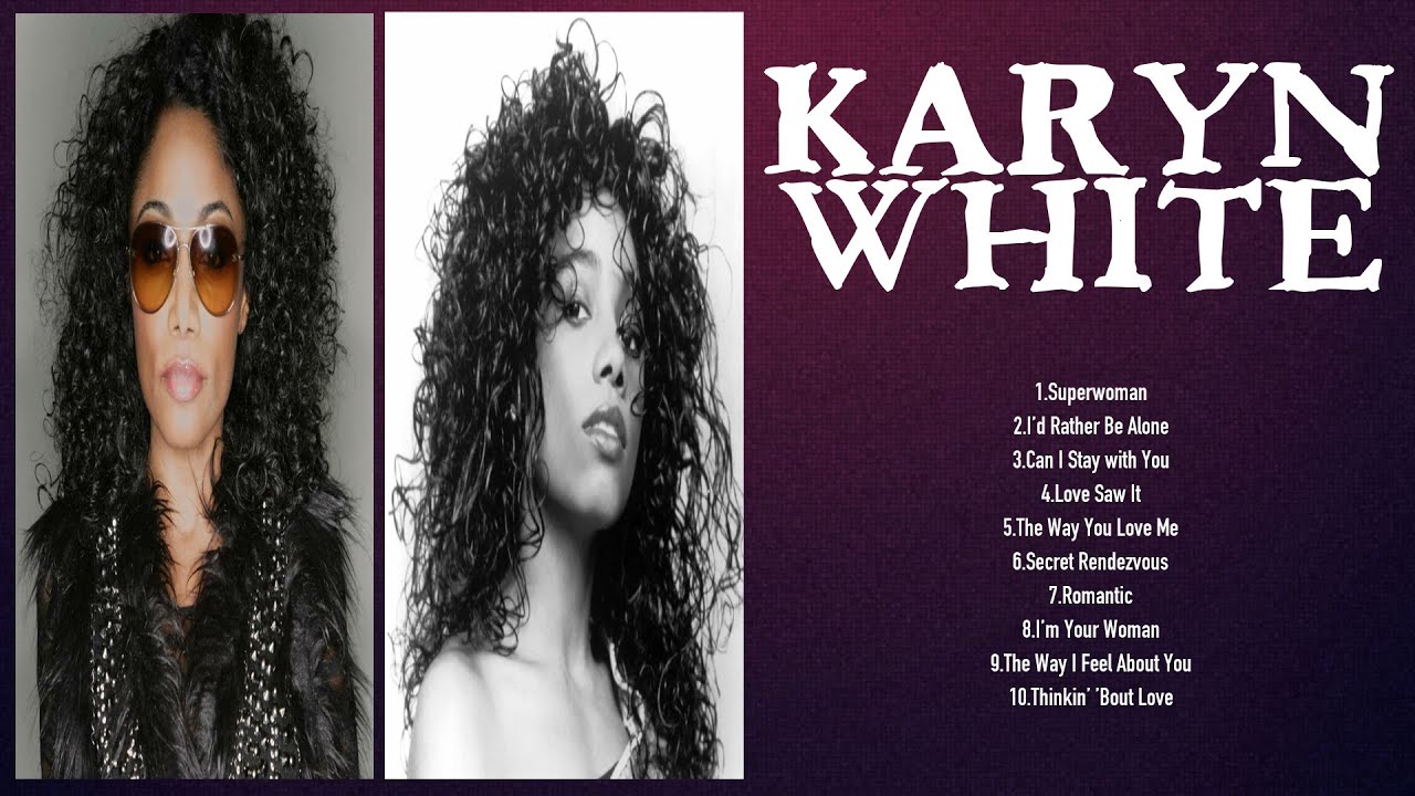 Karyn White Playlist Of All Songs ~ Karyn White Greatest Hits Full ...