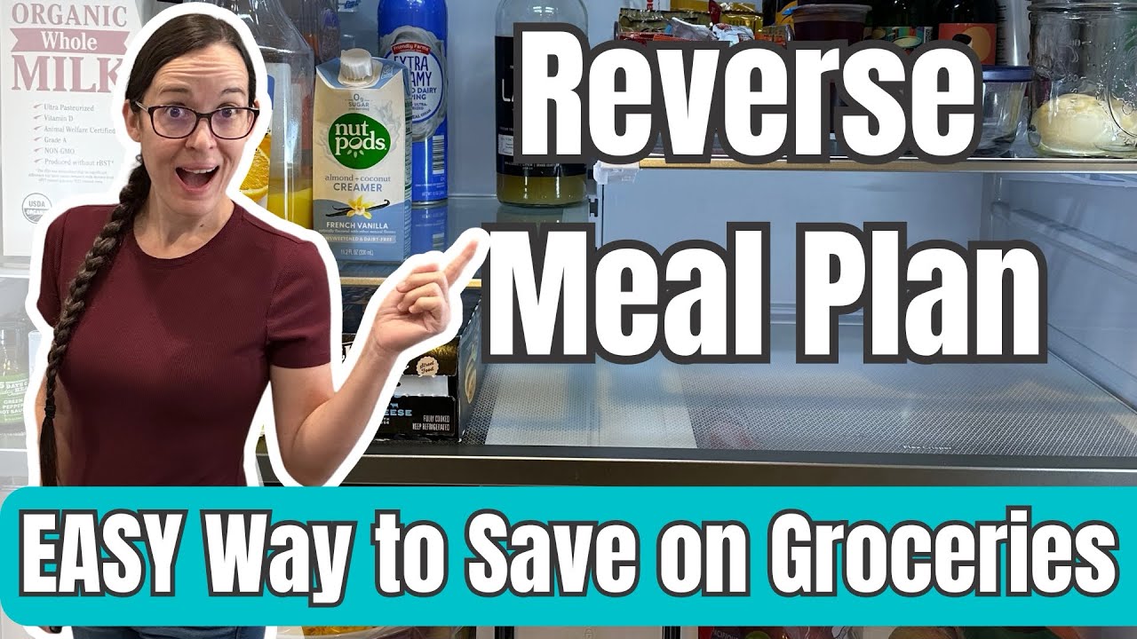 Reverse meal plan this year and save on groceries! Plus, some breakfast ...