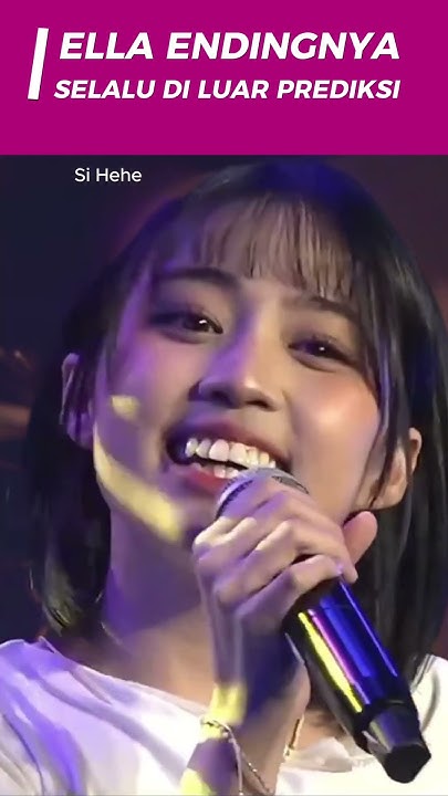 ELLA ENDINGNYA SELALU DI LUAR PREDIKSI #ellajkt48 #jkt48 - YouTube