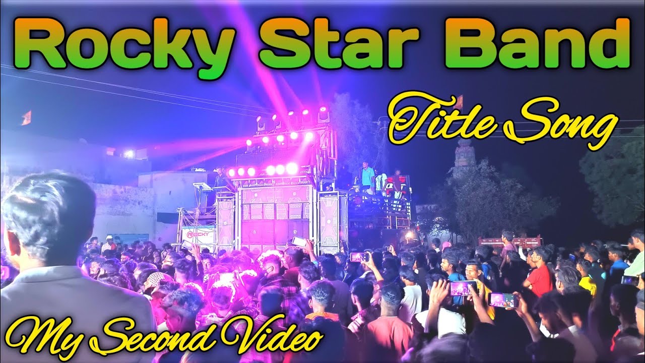 My Second Video Rocky Star Band Title Song Rocky Star Band Title Song