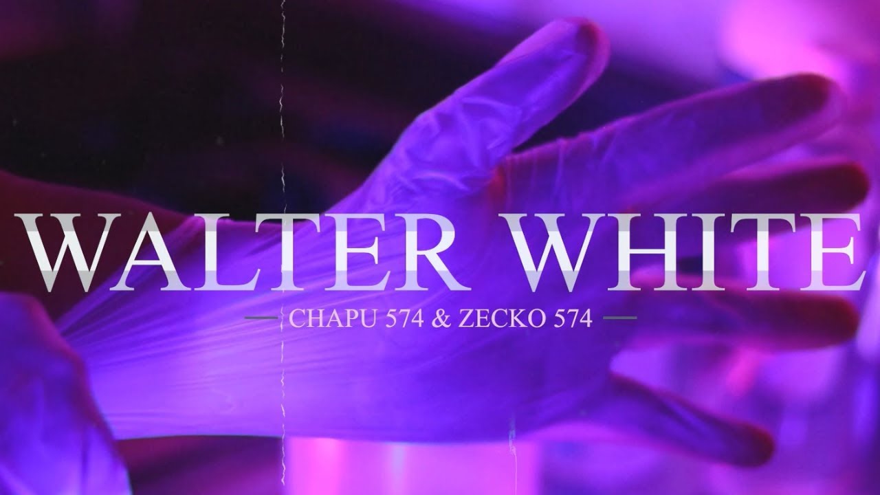 Zecko 574, Chapu 574 - Walter White (Official Video) - YouTube