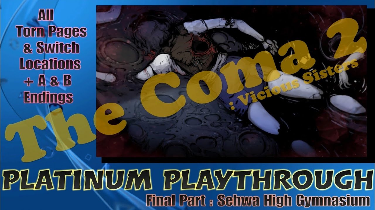 The Coma 2:Vicious Sisters, Platinum Playthrough Finale, Gymnasium ...