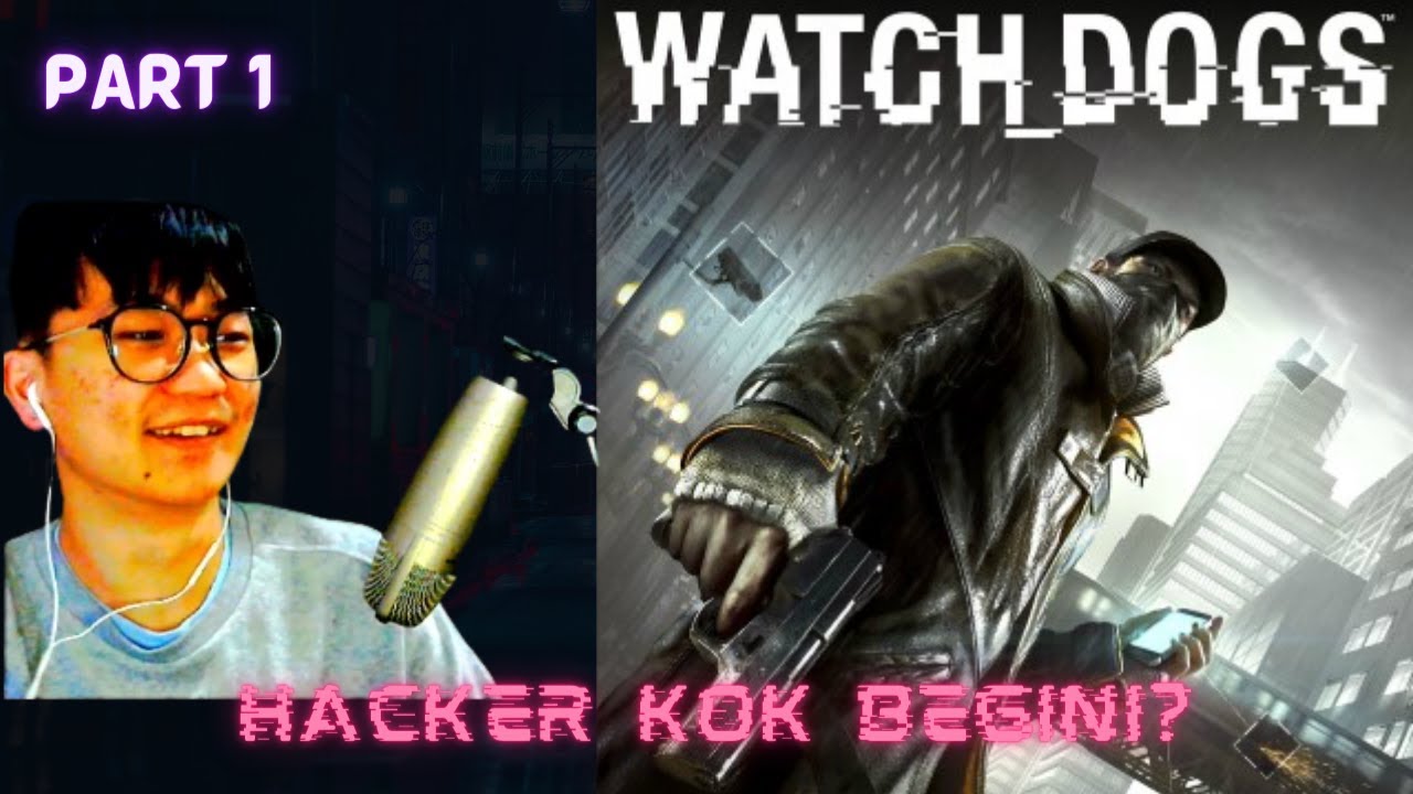 KOK HACKER BEGINI?! PERJALANAN MENJADI HACKER HANDAL! Watchdogs ...