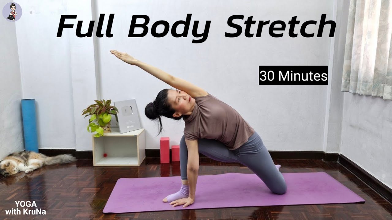 โยคะยืดทั่วร่างกาย คลายปวดทั้งตัว | Full Body Stretch | Yoga with KruNa - YouTube