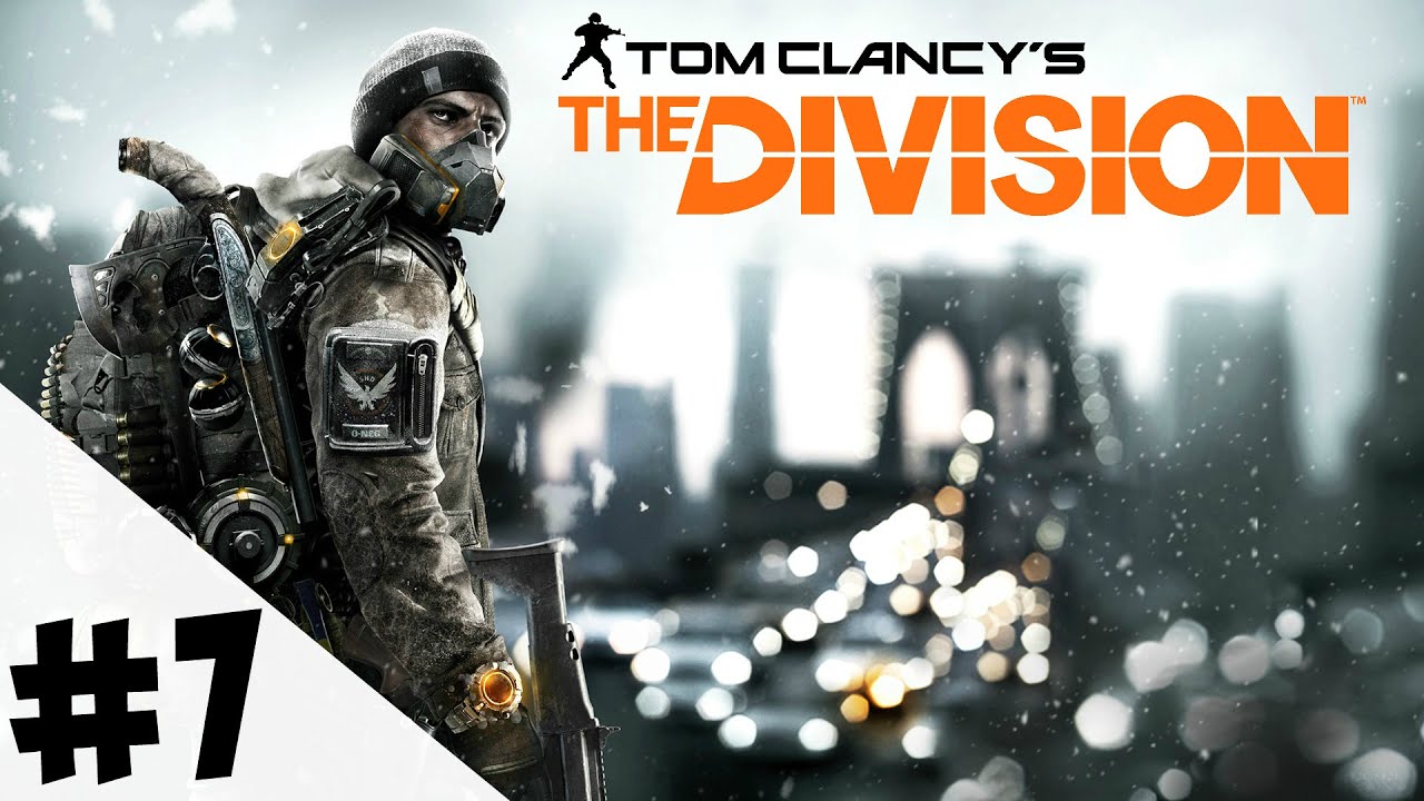 Tom Clancy's The Division PC Gameplay Walkthrough Part 7 [1080p 60fps ...