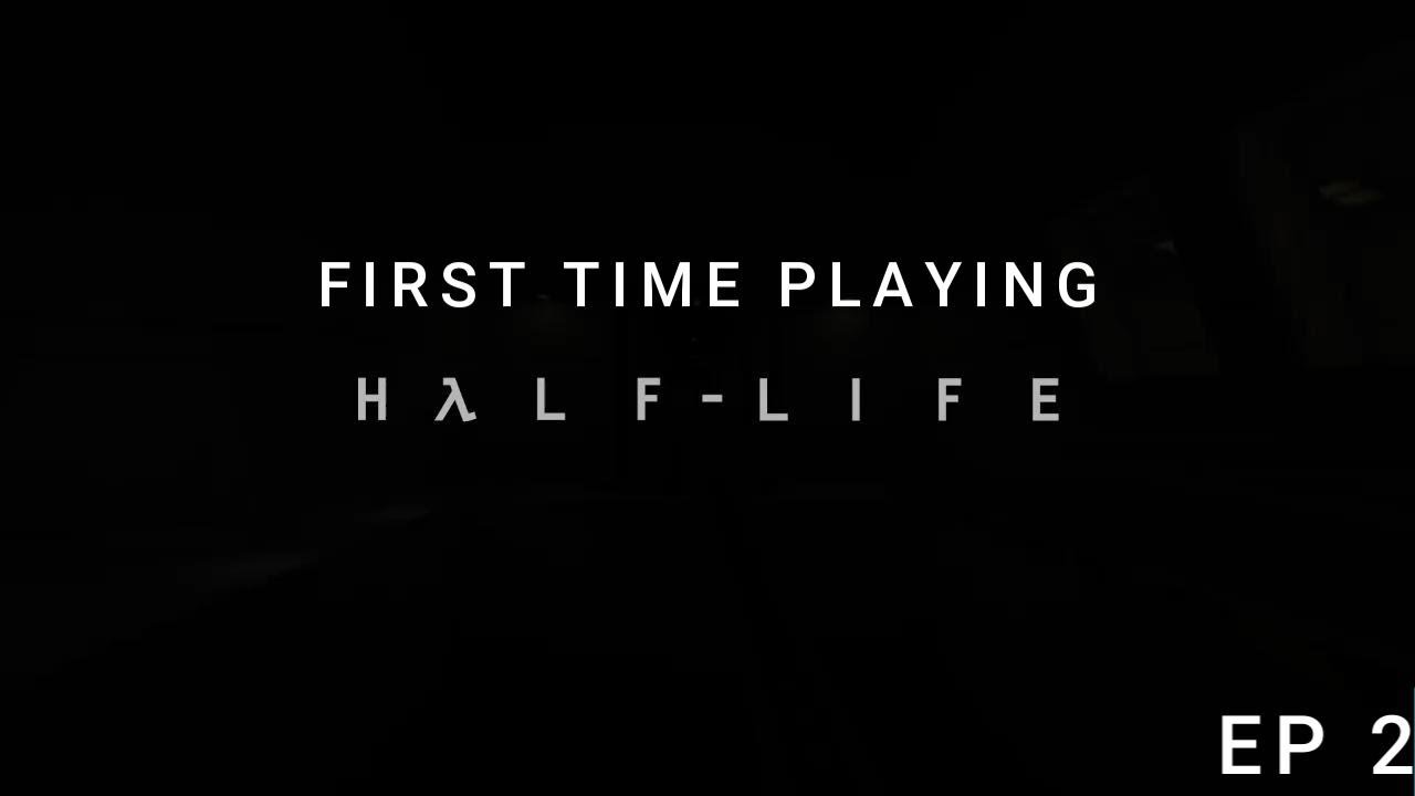 First time playing Half-Life! EP 2 - YouTube