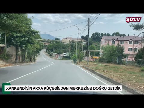 Xankəndinin arxa küçəsindən şəhərə doğru yol aldıq - Maraqlı görüntülər 14.08.2026