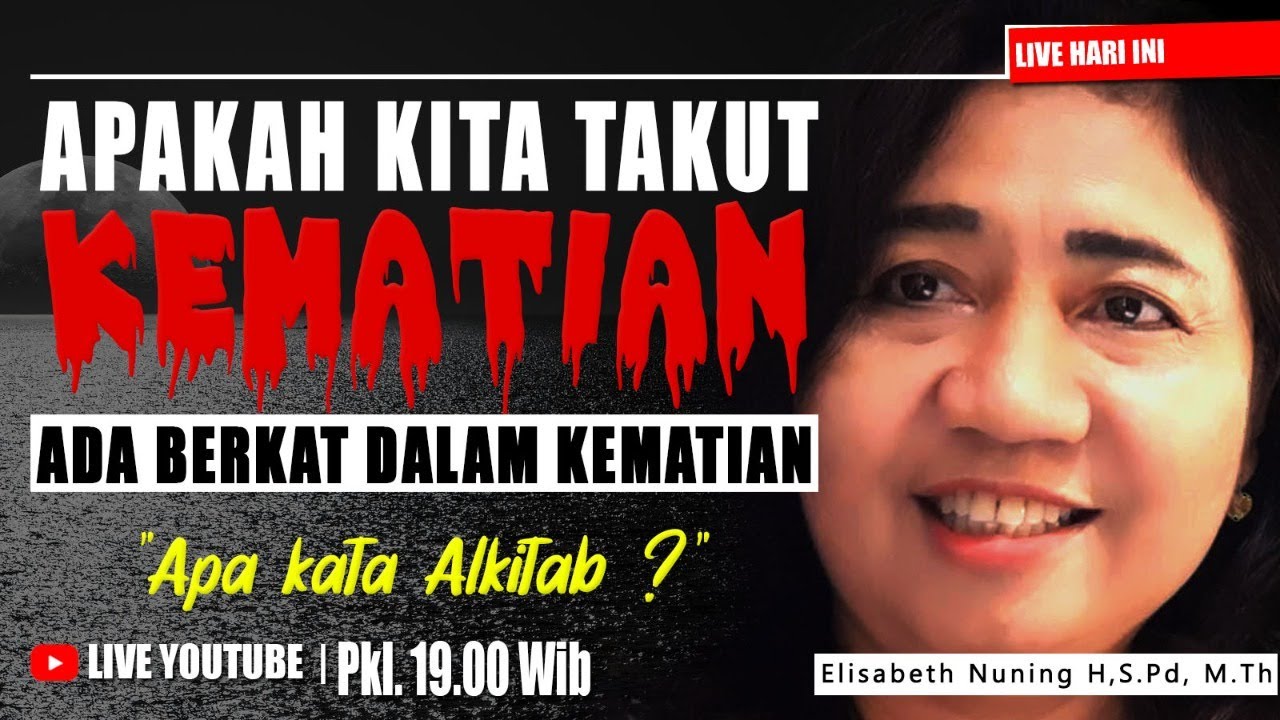 🔴APAKAH KITA TAKUT KEMATIAN ? ADA BERKAT DALAM KEMATIAN | Pdt. Elisabeth Nuning H | Bethany ...