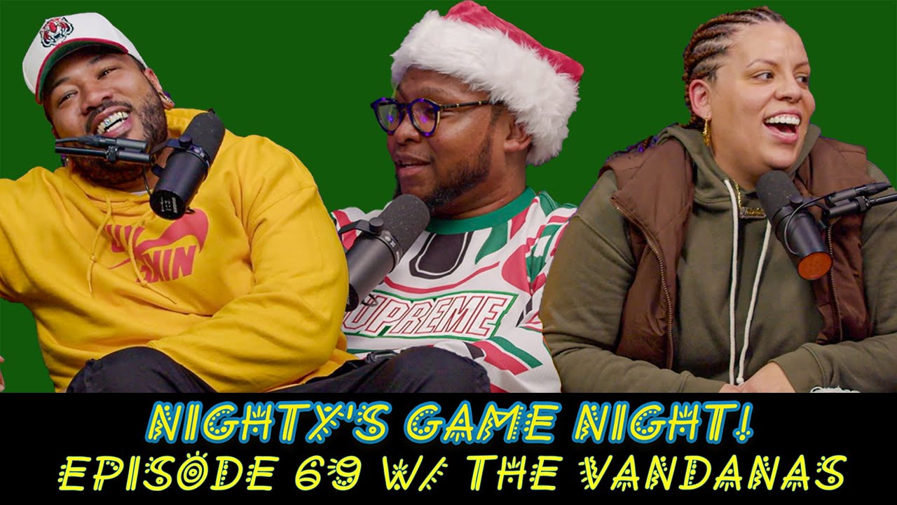 NIGHTY'S GAME NIGHT! (Ep. 69 w/ The Vandanas) - YouTube