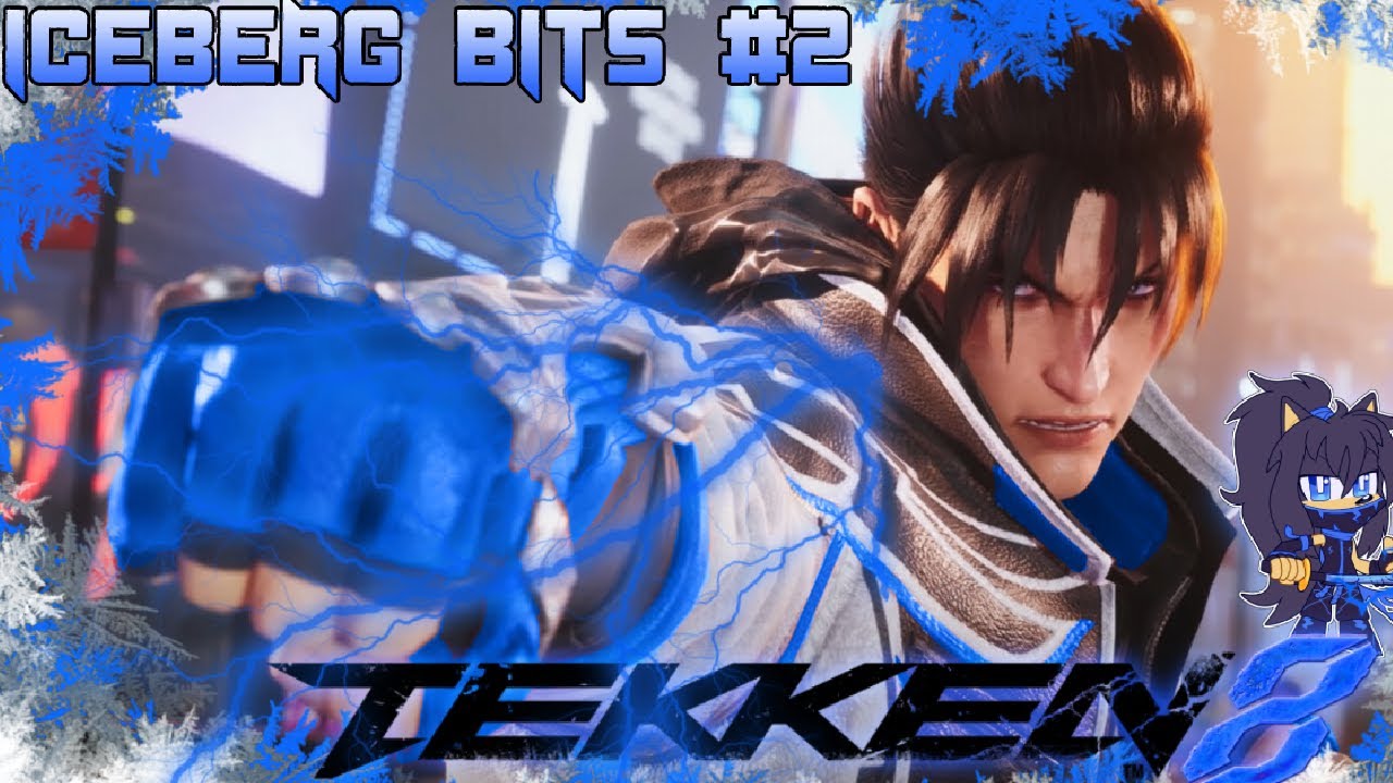 Iceberg Bits #2 - Tekken 8 and Jin Discussion! - YouTube