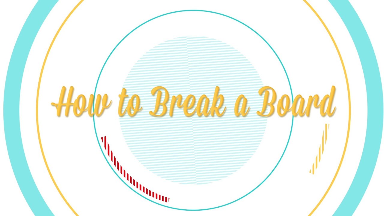 How to Break a Board -- Be More Interesting (Pt. 5 of 8) - YouTube