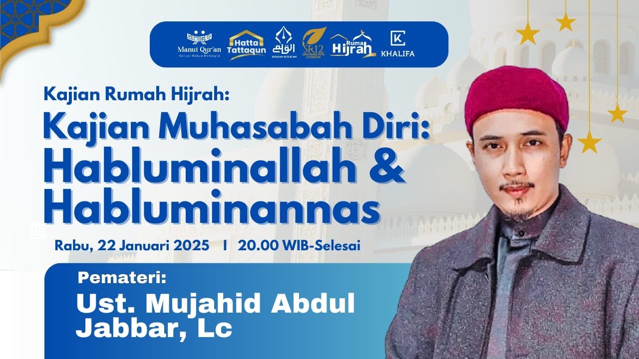 Kajian Muhasabah Diri: Habluminallah & Habluminannas | Ust. Mujahid ...