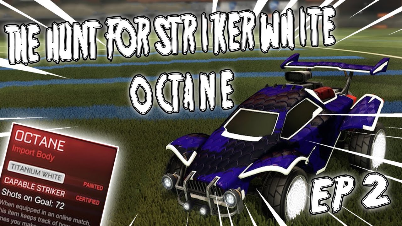 THE HUNT FOR STRIKER WHITE OCTANE EPISODE 2 ( OUR FIRST PAINTED OCTANE ...