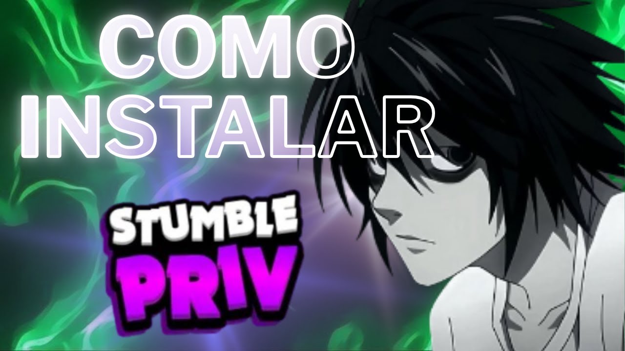 COMO INSTALAR o STUMBLE PRIV pelo PC - YouTube