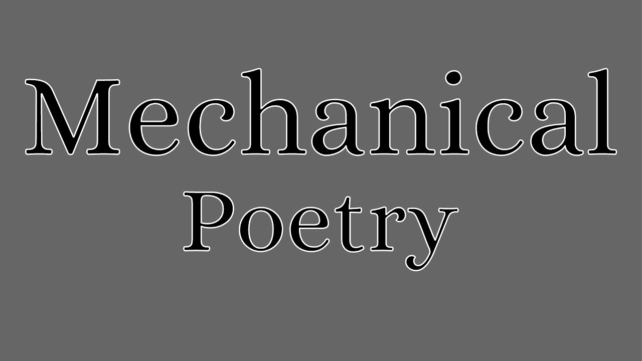 Mechanical Poetry - Awesome Sarcasm - YouTube