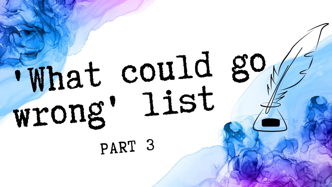 PART 3 - 'What could go wrong' list - what's on it? - YouTube