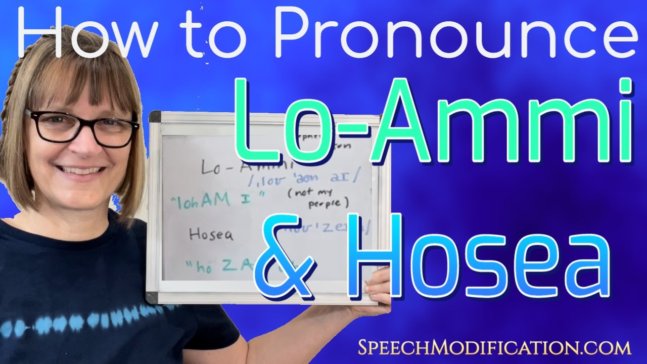 How to Pronounce Lo-Ammi and Hosea - YouTube