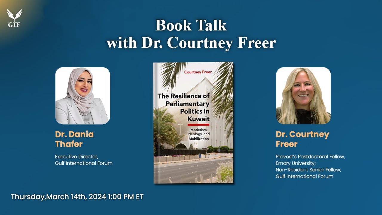 Book Talk | "The Resilience of Parliamentary Politics in Kuwait" with ...