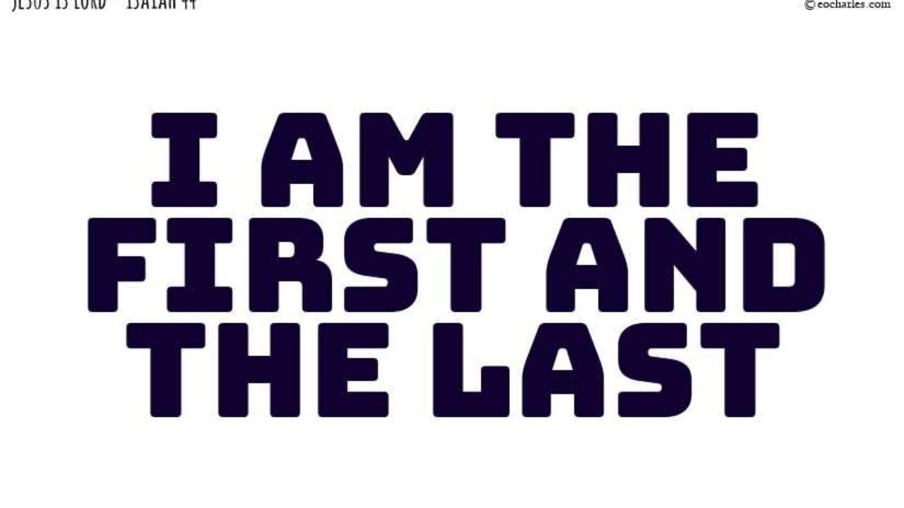 I am the First and the Last - YouTube