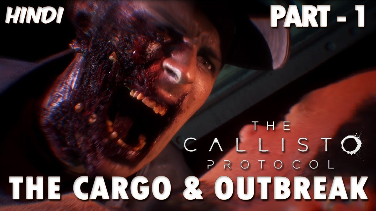 The Callisto Protocol Gameplay | Chapter 1 - The Cargo | Chapter 2 ...