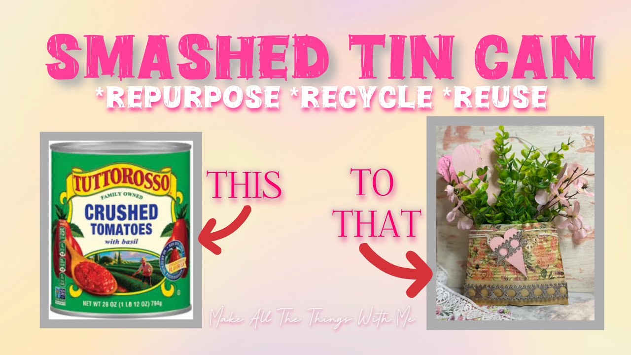 SHOCKING Repurposed SMASHED TIN CAN Chat & Craft LIVE! - YouTube