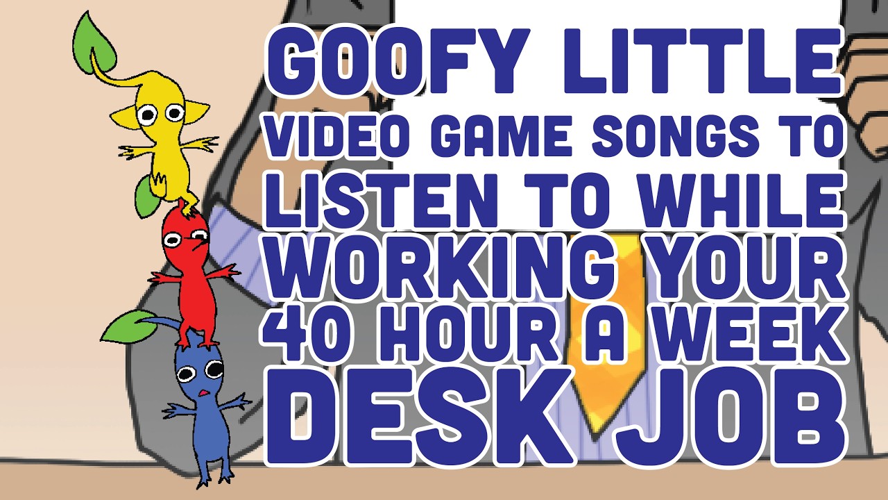 Goofy Little Video Game Songs To Listen To While Working Your 40 Hour a ...