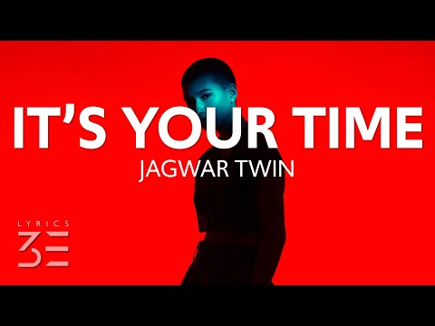 Jagwar Twin - It's Your Time (Lyrics) - YouTube