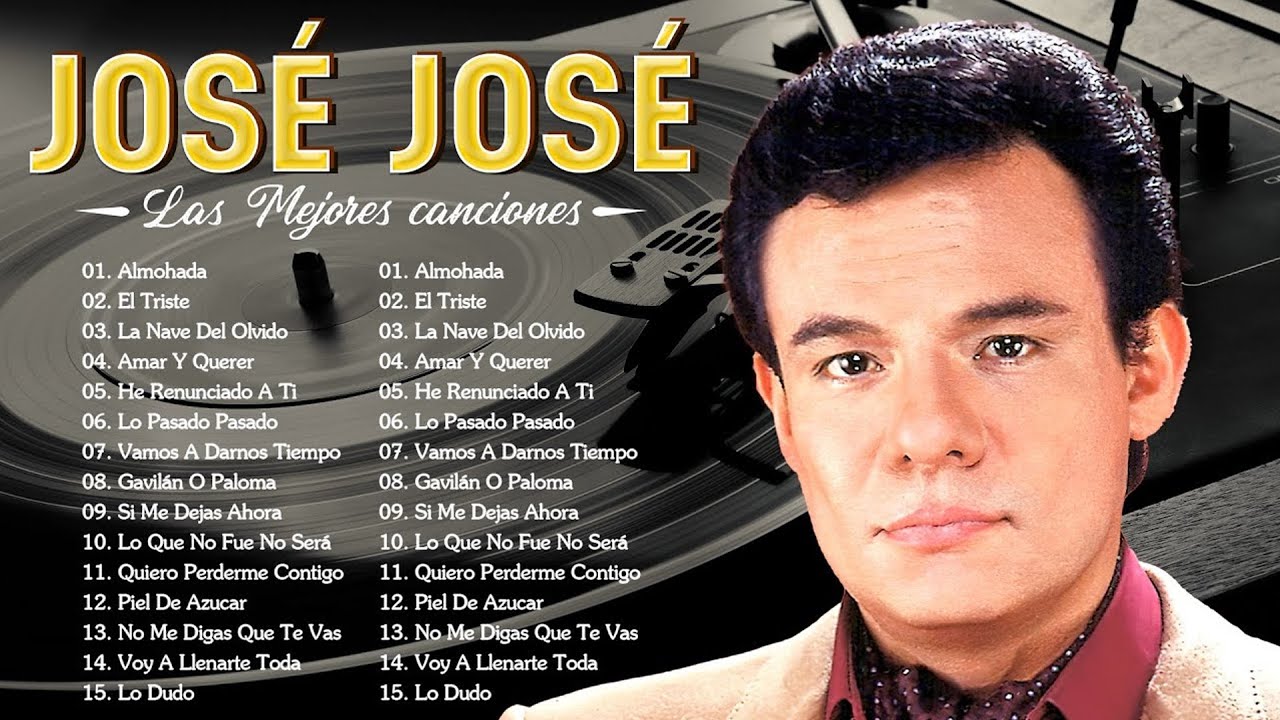 JOSE JOSE MIX 2023 - JOSE JOSE SUS MEJORES ÉXITOS - YouTube