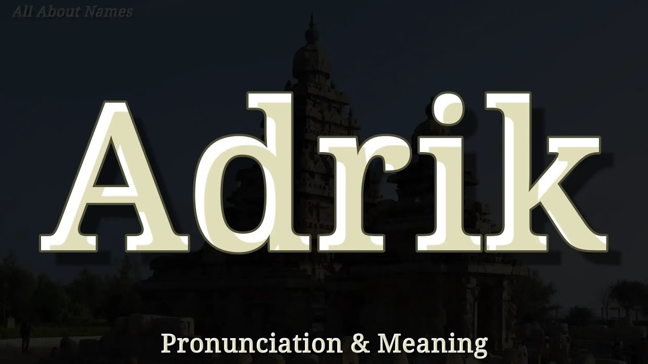 Adrik: Pronunciation and Meaning ((Indian Masculine Name) - YouTube