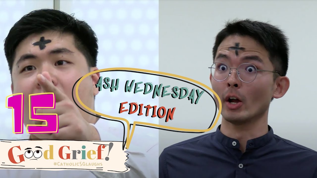 Good Grief! Episode 15: Ash Wednesday Edition - YouTube