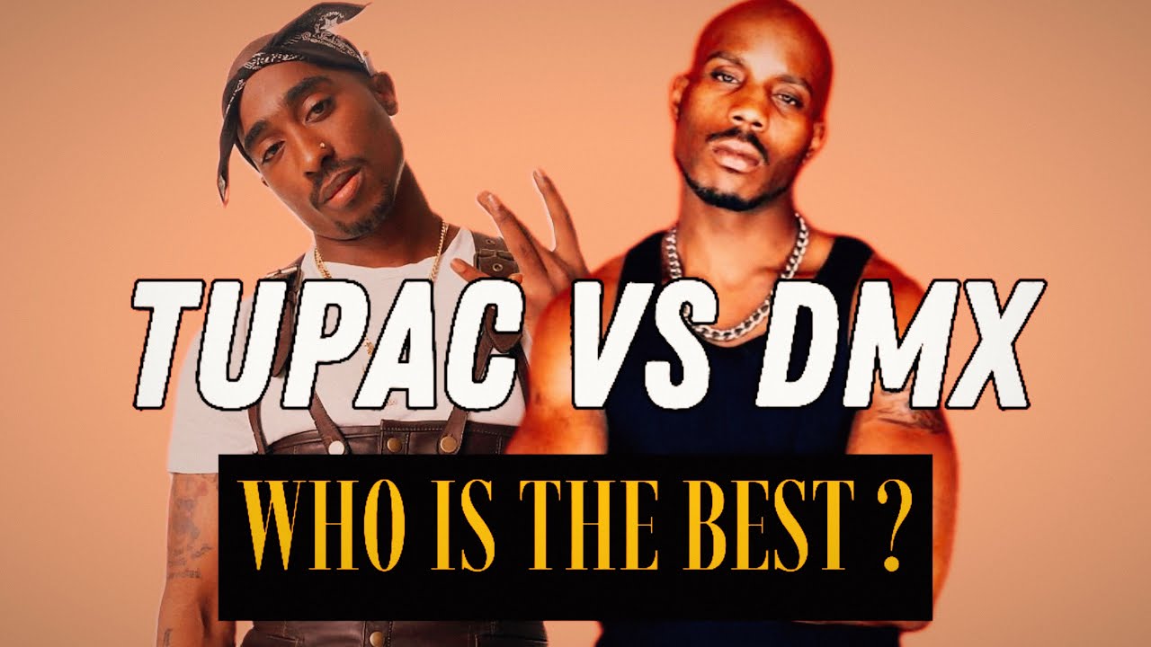 Tupac Vs DMX (Who Is The Best ?) - YouTube