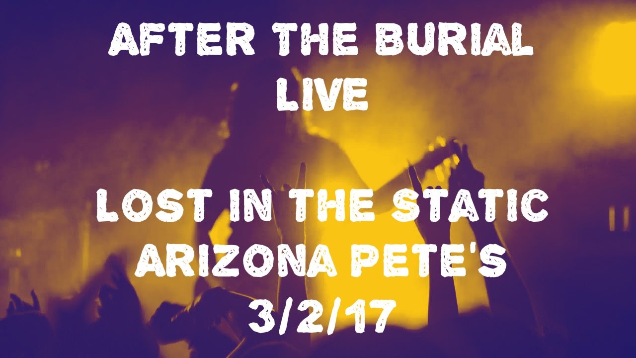After the Burial - Lost in the Static - 3/21/17 - YouTube