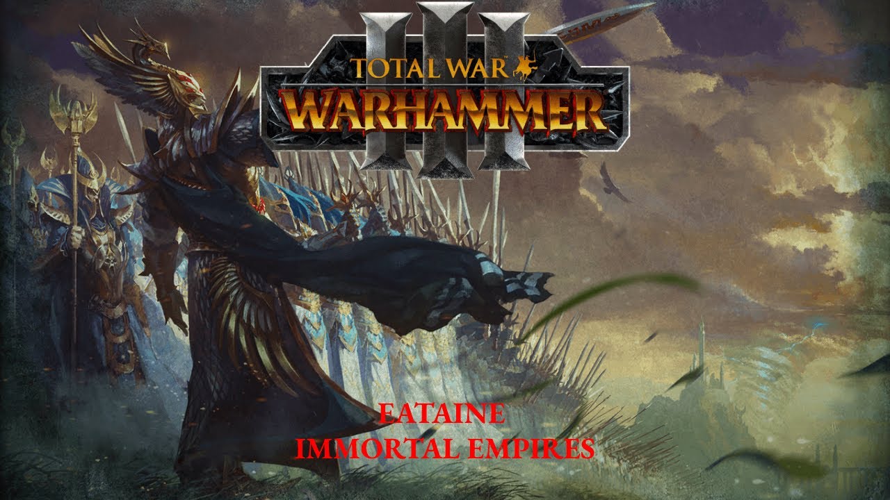 TW: WARHAMMER III: Immortal Empires| Eataine Episode #1: RETURN TO ...
