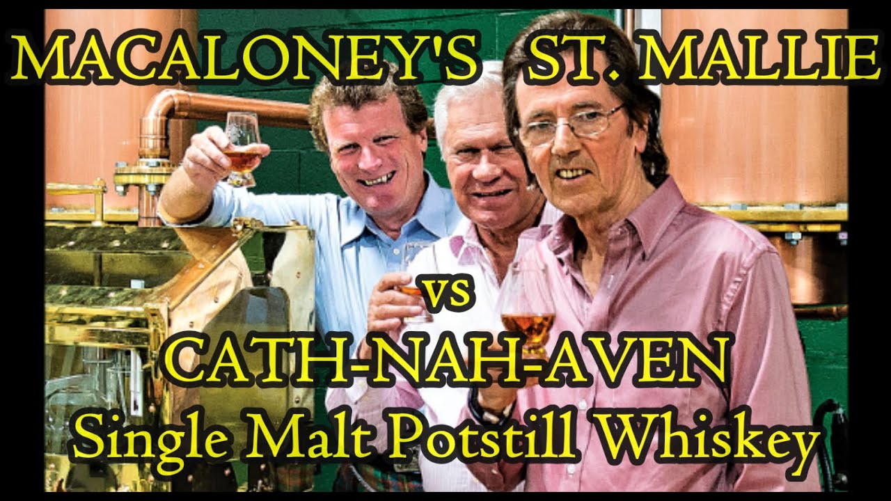Macaloney's St Mallie versus Cath Nah Aven - Non chill filtered, 46% ...