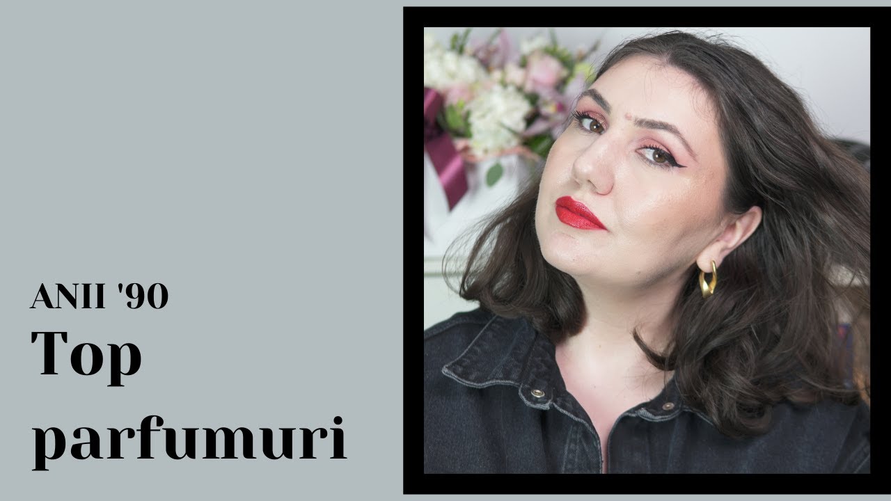 Top parfumuri anii '90 - YouTube