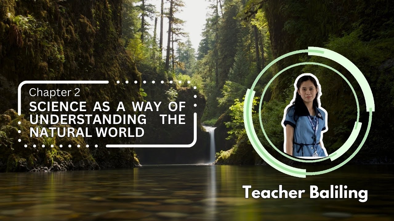 CHAPTER 2: SCIENCE AS A WAY OF UNDERSTANDING THE NATURAL WORLD - YouTube