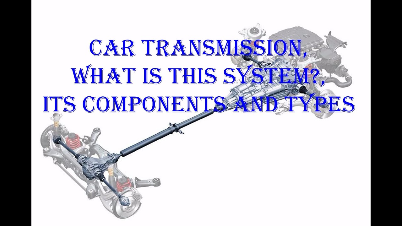 Car transmission, what is this system?, its components and types. - YouTube