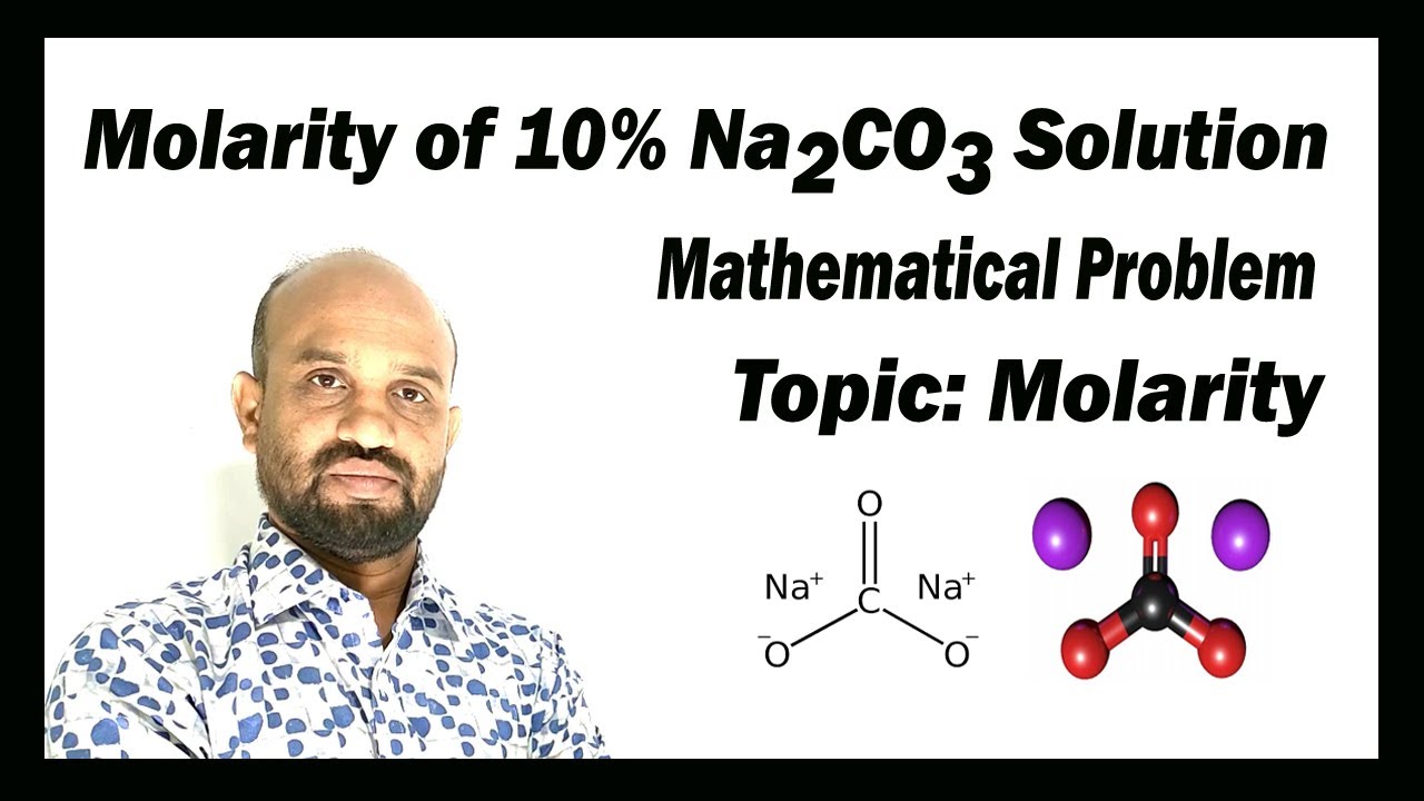 Lesson 3: Molarity of 10% Na2CO3 Solution | Topic: Molarity ...