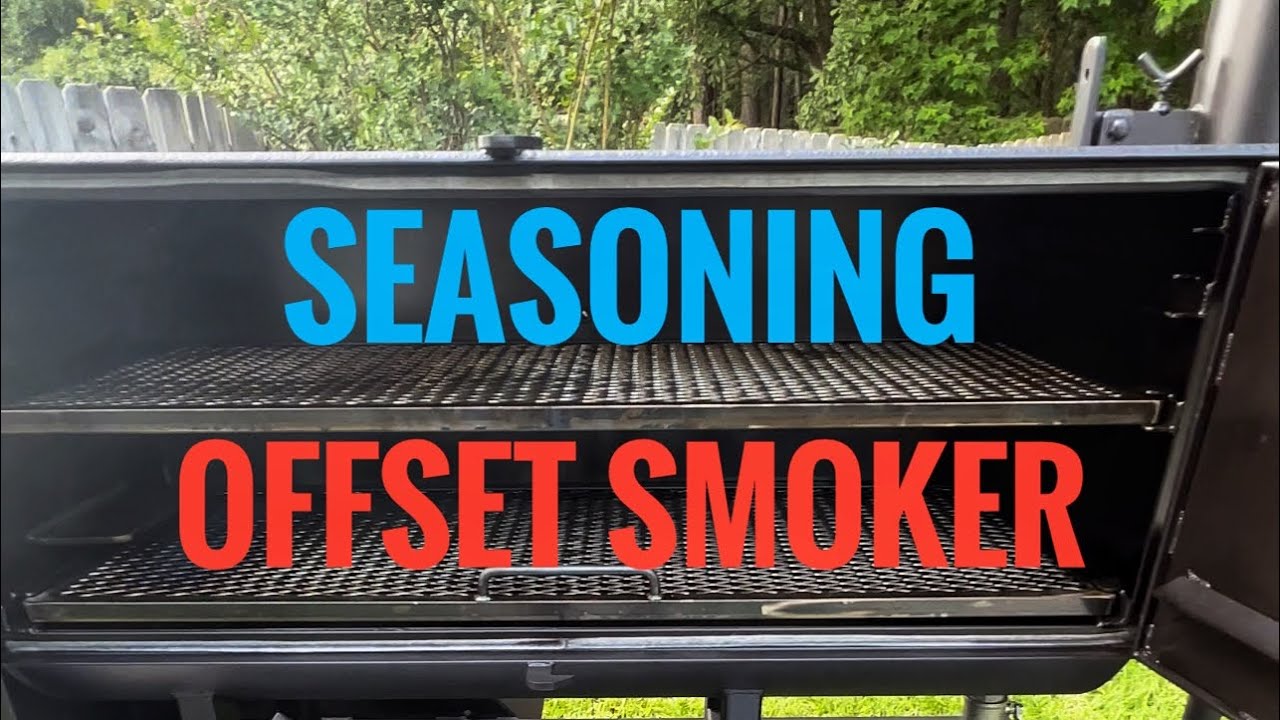 HOW TO SEASON A OFFSET SMOKER | Shirley Fabrication 24x55 General ...
