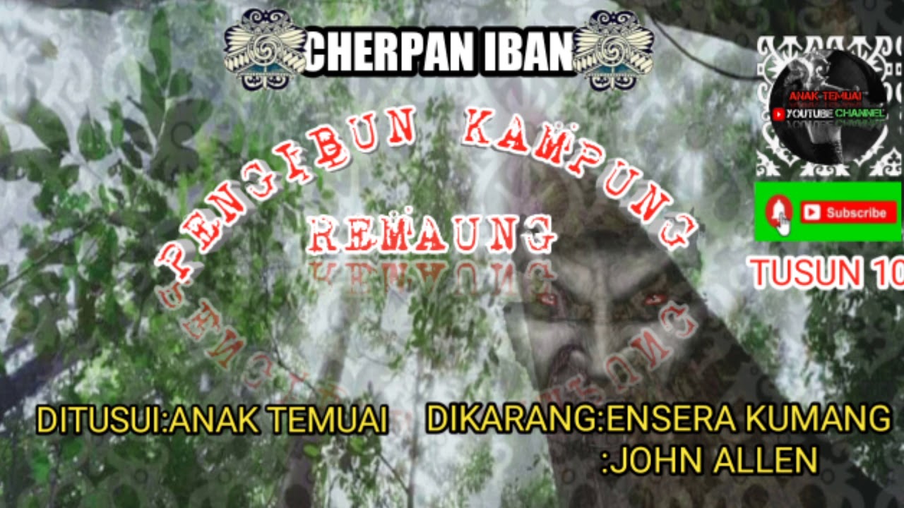 CHERPAN IBAN "PENGIBUN KAMPUNG REMAUNG" TUSUN 10 - YouTube