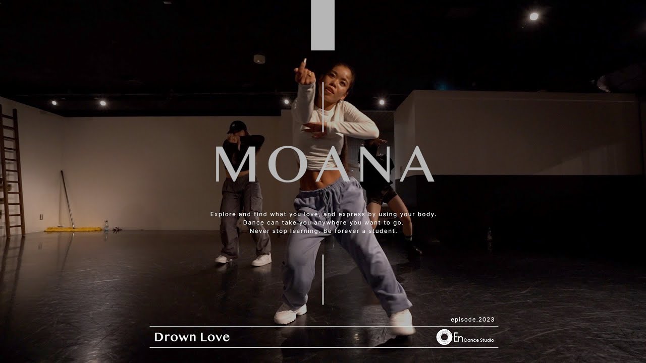 MOANA " Drown Love / ARIWA " @En Dance Studio SHIBUYA - YouTube