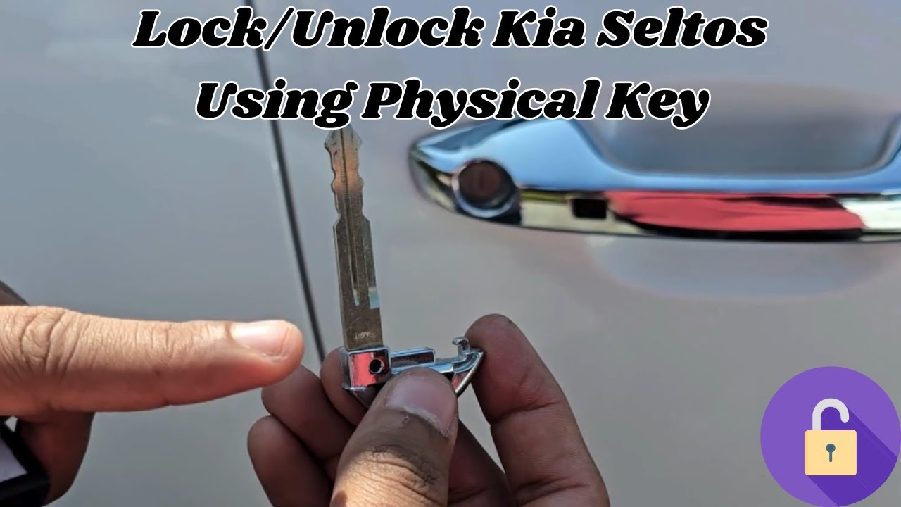 Unlock Kia Seltos With Physical Key | Lock/Unlock Your Kia Car 2025 ...