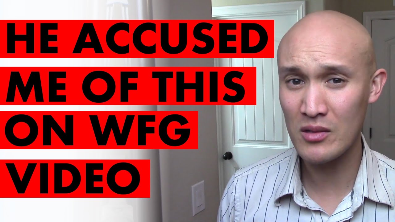 WFG Scam: He Said I Was Looking For Attention On My Video - YouTube
