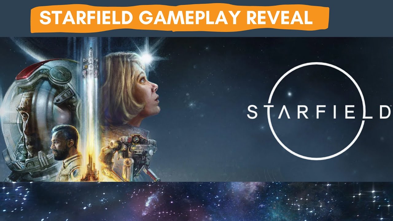Starfield Gameplay Reveal Youtube